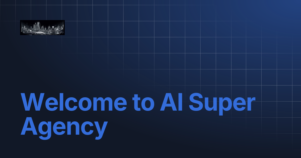 Welcome to AI Super Agency | AI Super Agency (AISA)
